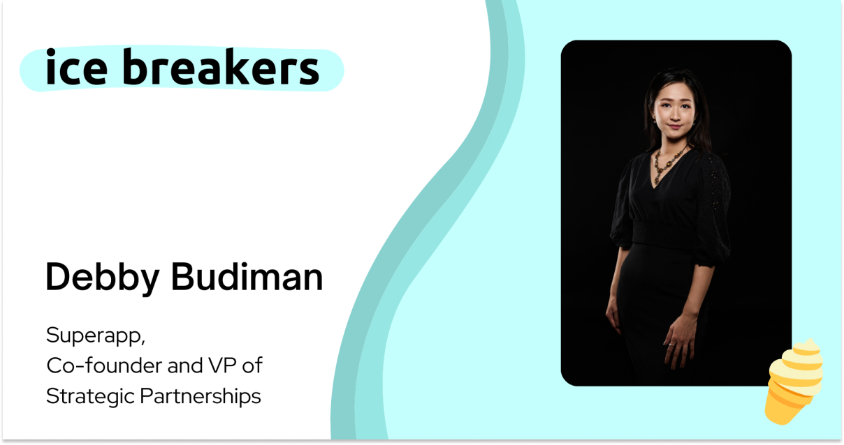 Ice Breakers with Debeasinta "Debby" Budiman